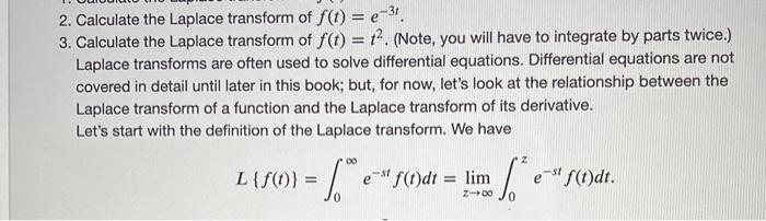 Solved L{t}=∫0∞te−stdt=limz→∞∫0zte−stdt2. Calculate the | Chegg.com