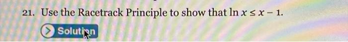 Solved 21. Use the Racetrack Principle to show that In x S x | Chegg.com