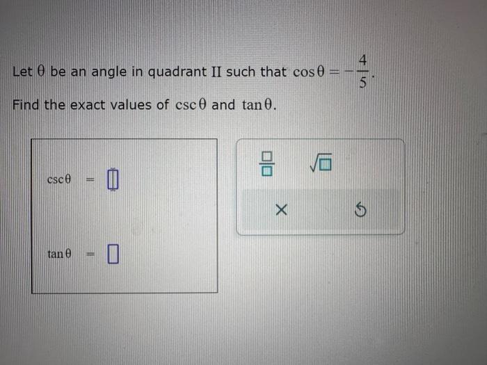 Solved Let θ be an angle in quadrant II such that cosθ=−54. | Chegg.com