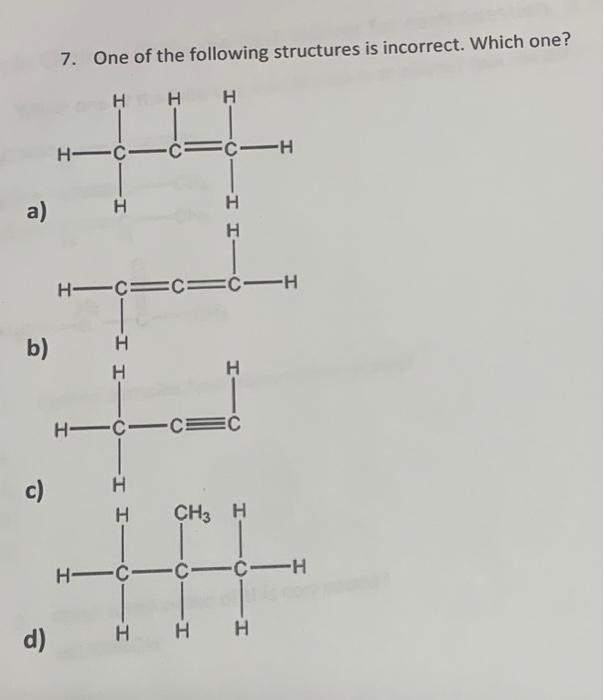 Solved 7. One of the following structures is incorrect. | Chegg.com