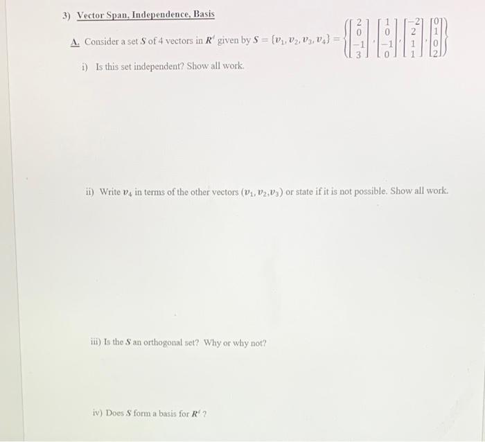 Solved 3) Vector Span, Independence, Basis A. Consider a set | Chegg.com