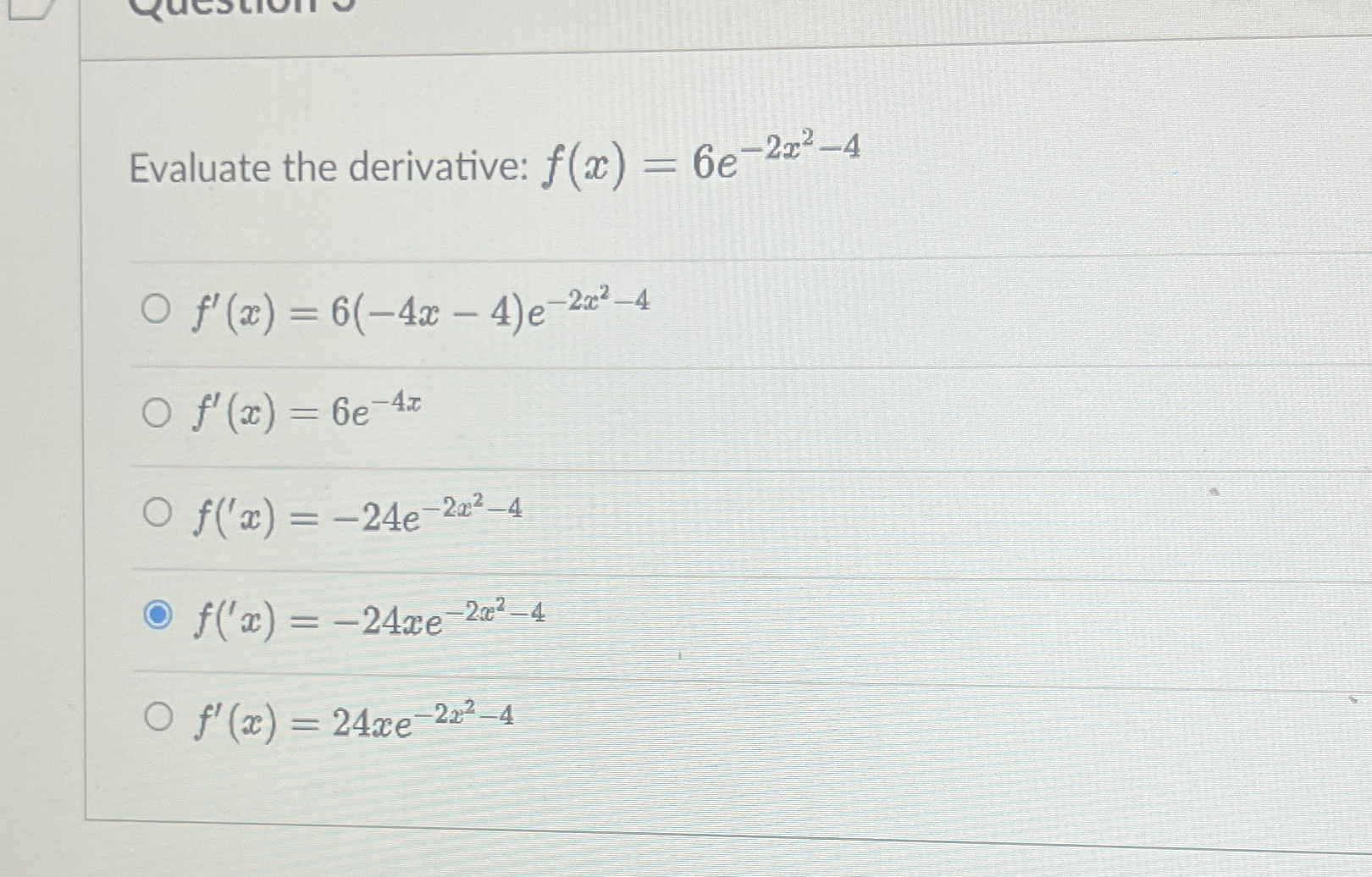 Solved Evaluate the derivative: | Chegg.com