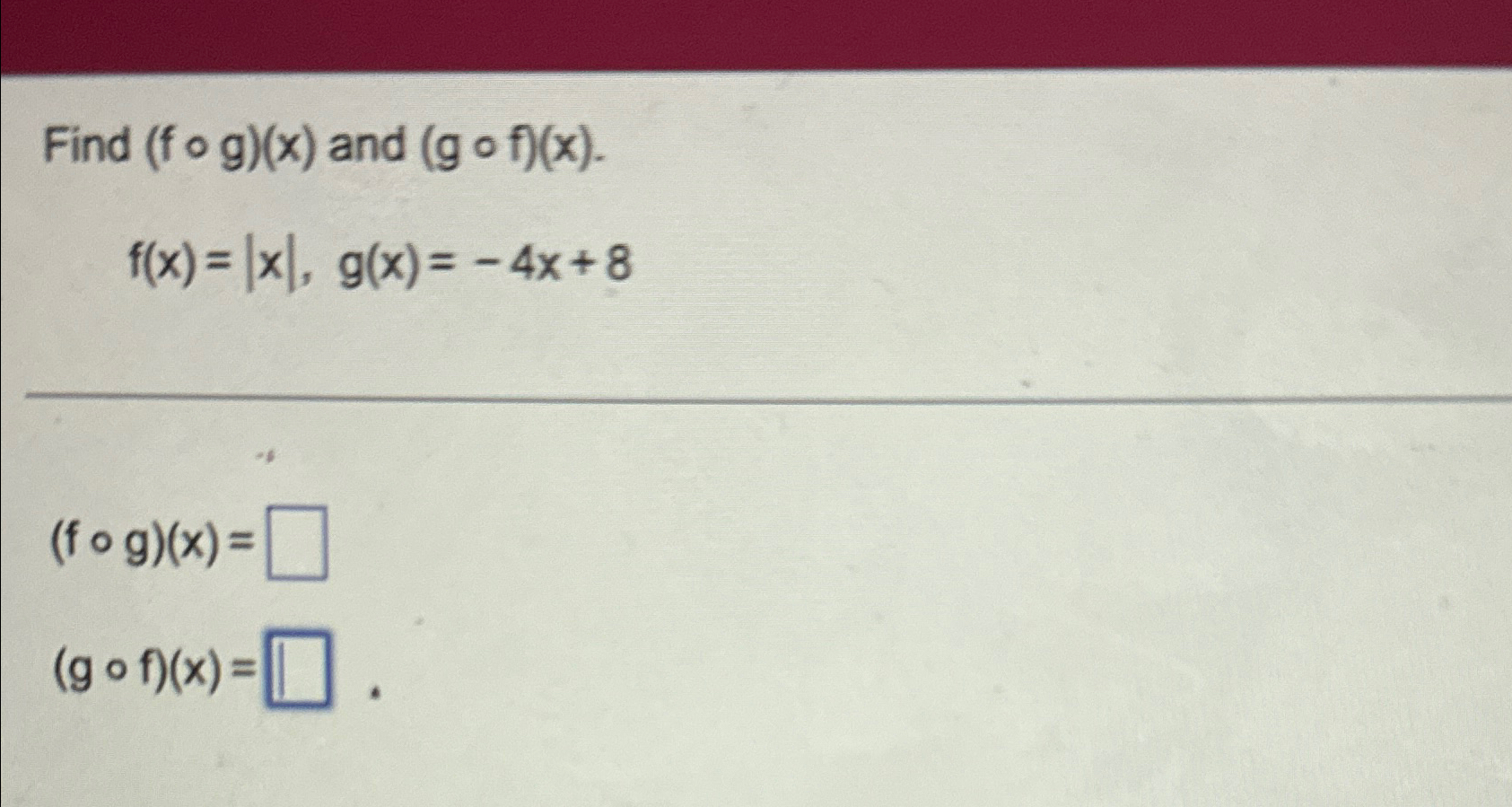 Solved Find (f@g)(x) ﻿and | Chegg.com