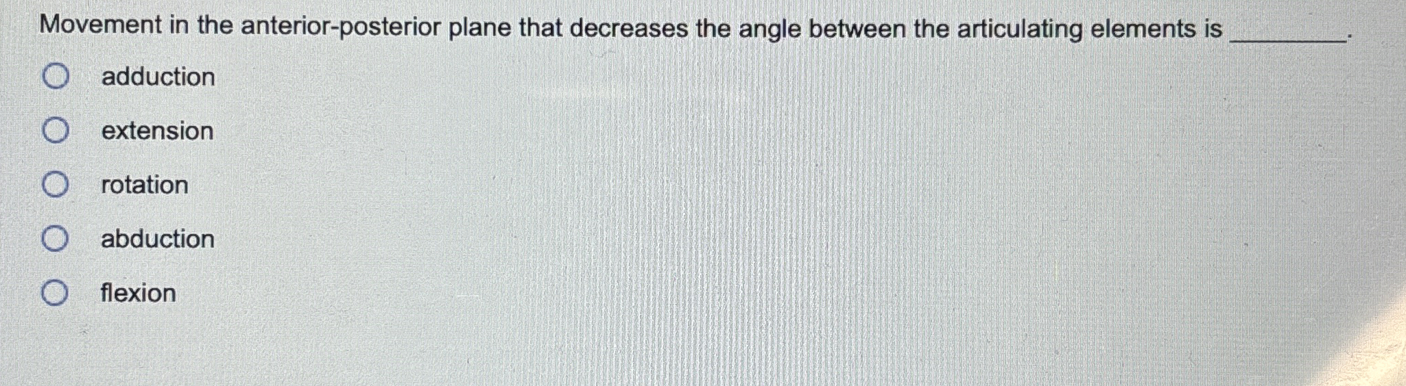 Solved Movement in the anterior-posterior plane that | Chegg.com