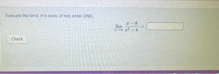 Solved Evaluate the limit, if it exists (if not, enter DNE). | Chegg.com