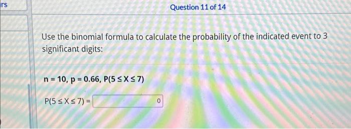 Solved Use the binomial formula to calculate the probability | Chegg.com