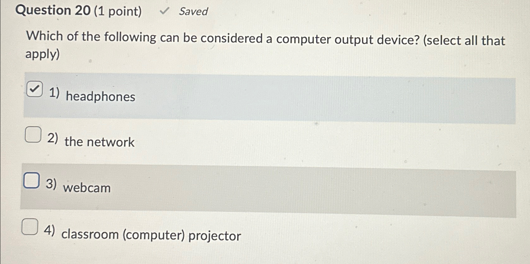 Solved Question 20 (1 ﻿point) ﻿SavedWhich of the following | Chegg.com