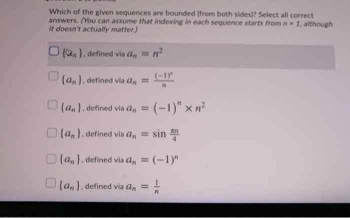 Solved Which of the given sequences are bounded (from both | Chegg.com