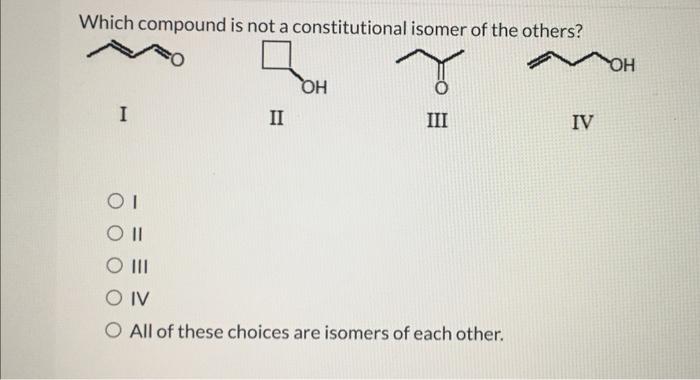 Solved Which compound is not a constitutional isomer of the | Chegg.com