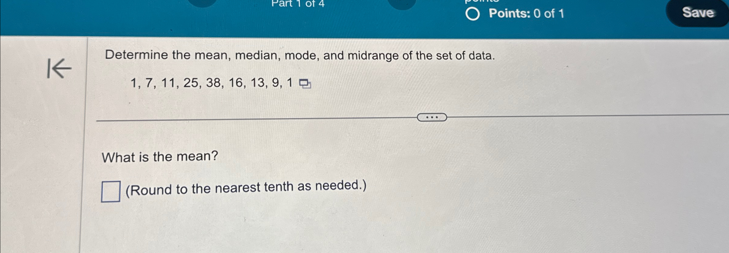 Solved Points: 0 ﻿of 1Determine the mean, median, mode, and | Chegg.com