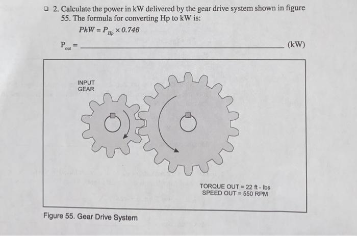 Solved 2. Calculate the power in kW delivered by the gear | Chegg.com