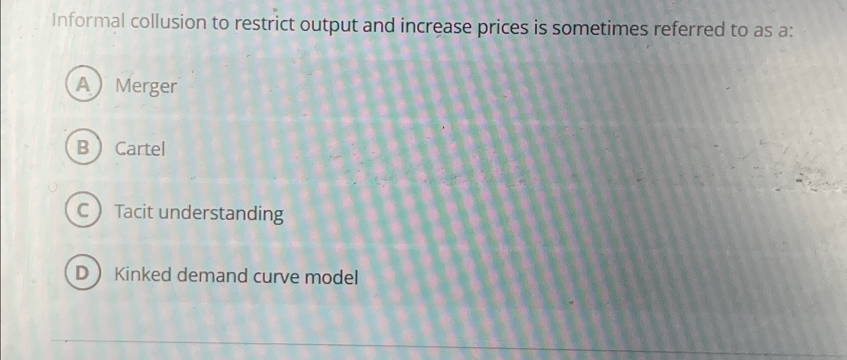 Solved Informal collusion to restrict output and increase | Chegg.com