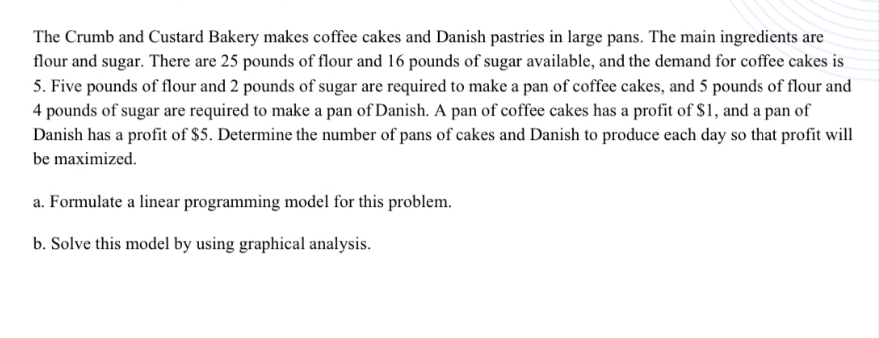 Solved The Crumb and Custard Bakery makes coffee cakes and | Chegg.com