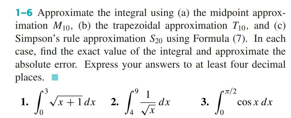 Solved , 1-6 Approximate the integral using (a) the midpoint | Chegg.com