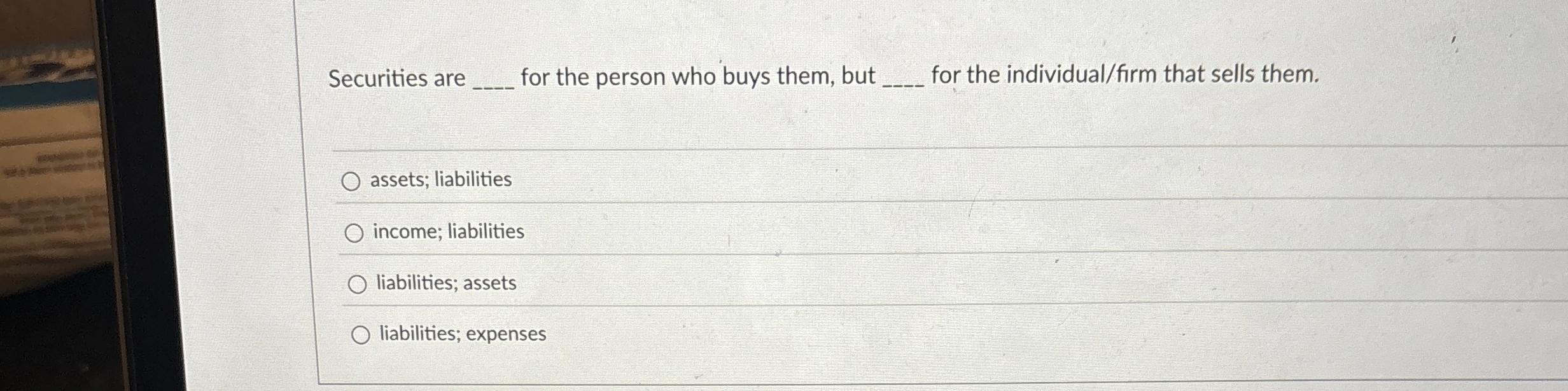 Solved Securities arefor the person who buys them, butfor | Chegg.com