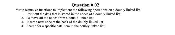 Solved Question # 02 Write recursive functions to implement | Chegg.com