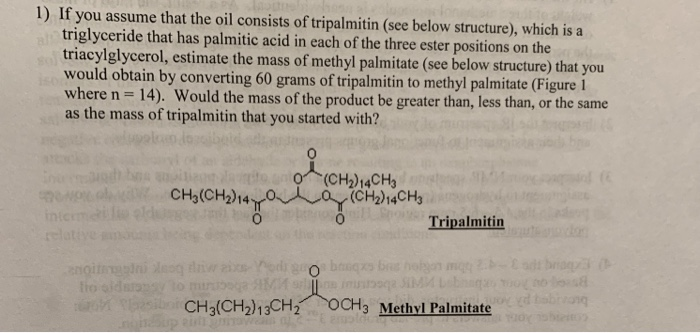 Solved 1) If you assume that the oil consists of tripalmitin | Chegg.com