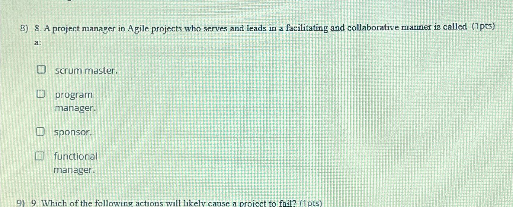 Solved A project manager in Agile projects who serves and | Chegg.com