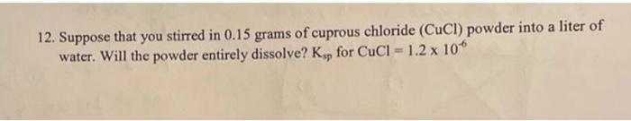 Solved a 12. Suppose that you stirred in 0.15 grams of | Chegg.com
