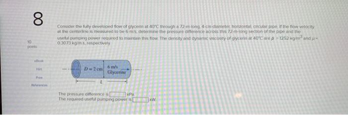 Solved 00 Consider the fully developed flow of glycerin at | Chegg.com