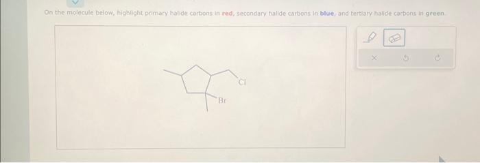 Solved On the molecule below, highlight primary habide | Chegg.com