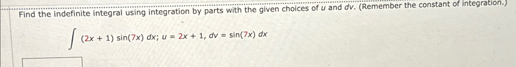 Solved Find the indefinite integral using integration by | Chegg.com