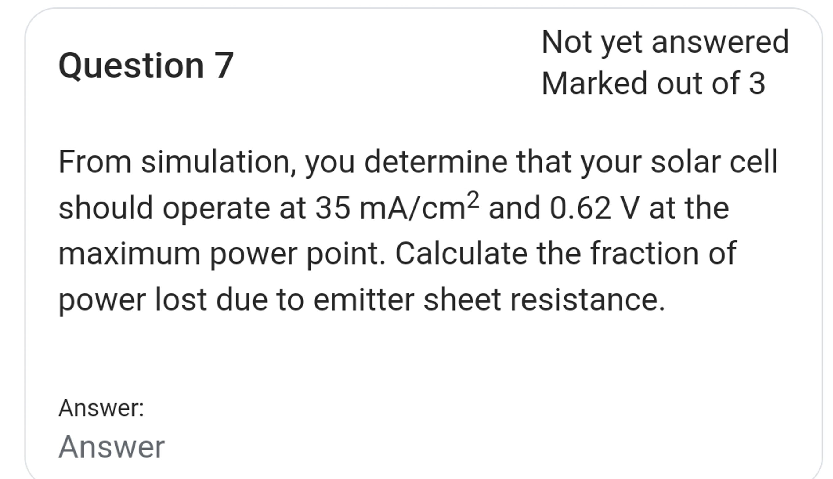 Solved Question 7From simulation, you determine that your | Chegg.com