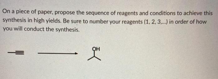 Solved On a piece of paper, propose the sequence of reagents | Chegg.com