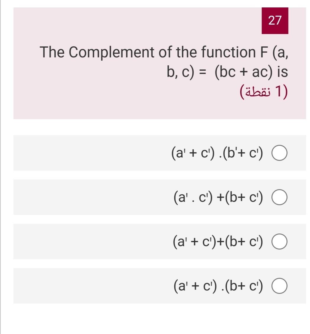 Solved 27 The Complement of the function F (a, b, c) = (bc + | Chegg.com