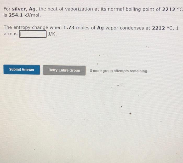 Solved For silver, Ag, the heat of vaporization at its | Chegg.com