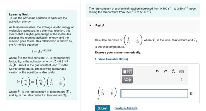 Solved Learning Goal: To use the Arrhenius equation to | Chegg.com