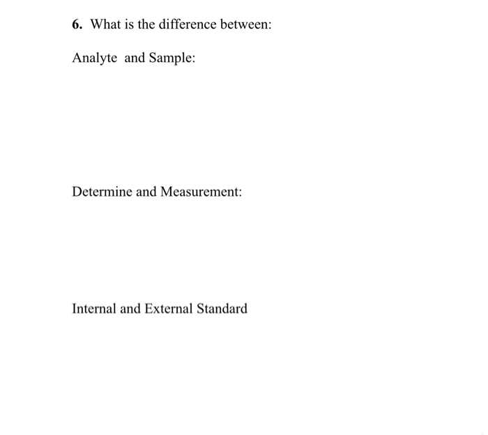Solved 2. What is the difference between a blank sample, a | Chegg.com