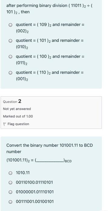 Solved after performing binary division ( 11011 )2 + ( | Chegg.com