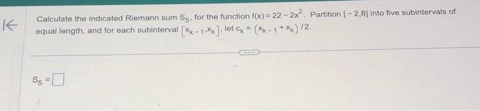 Solved Calculate the indicated Riemann sum S5, for the | Chegg.com