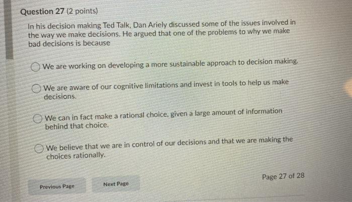 Solved Question 27 (2 points) In his decision making Ted | Chegg.com