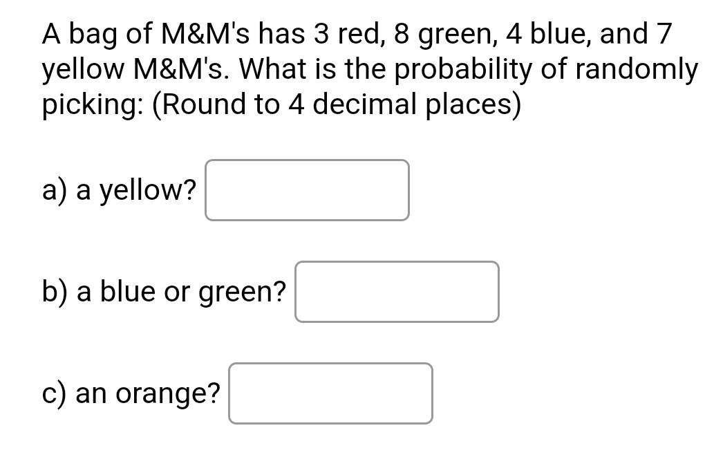 Solved A bag of M&M's has 3 red, 8 green, 4 blue, and 7 | Chegg.com
