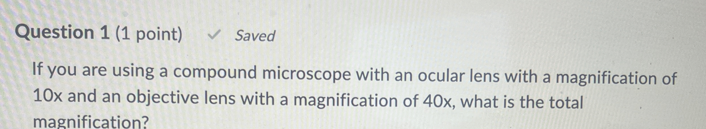 Solved Question 1 (1 ﻿point) ﻿SavedIf you are using a | Chegg.com