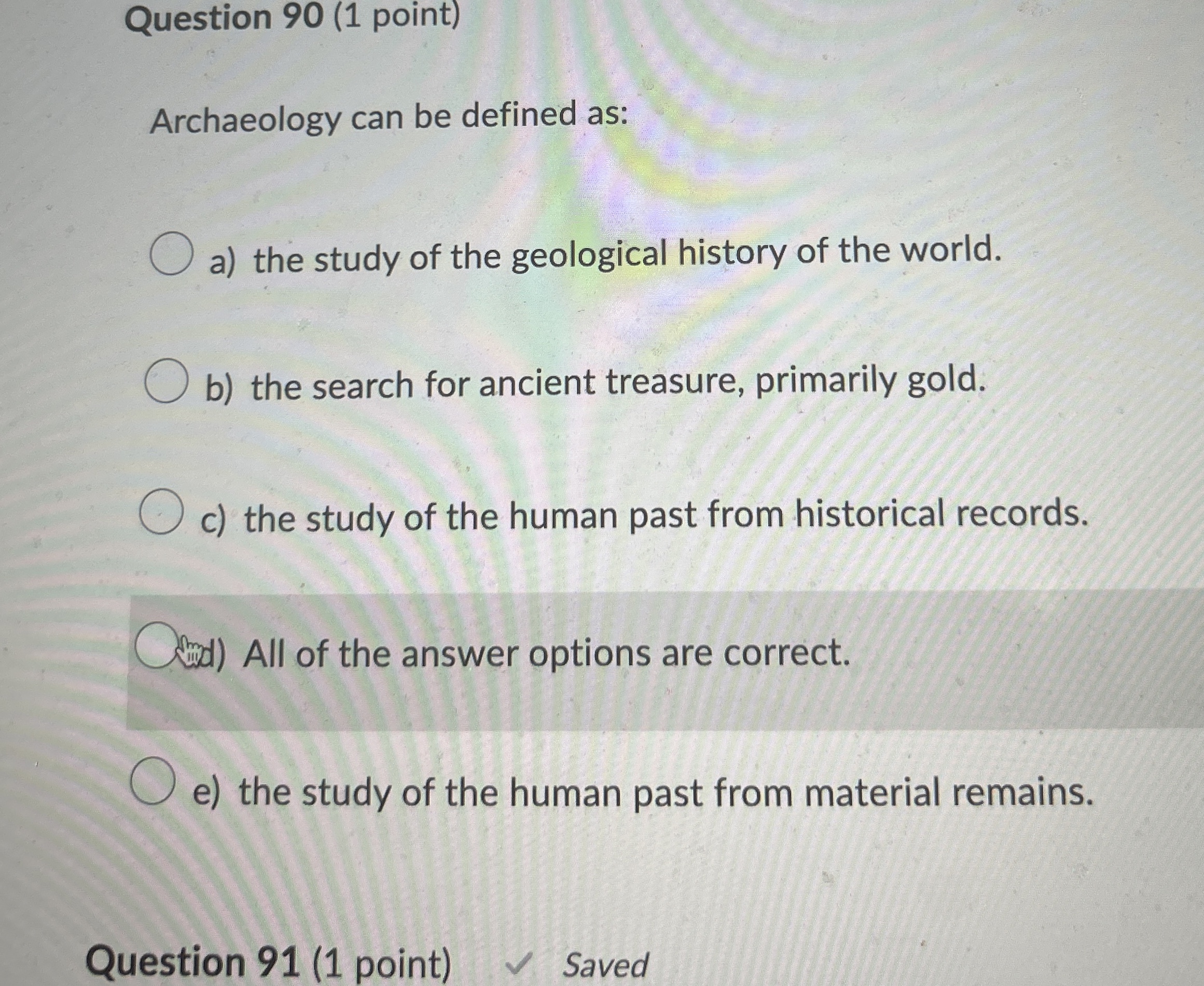 Solved Question 90 (1 ﻿point)Archaeology can be defined | Chegg.com
