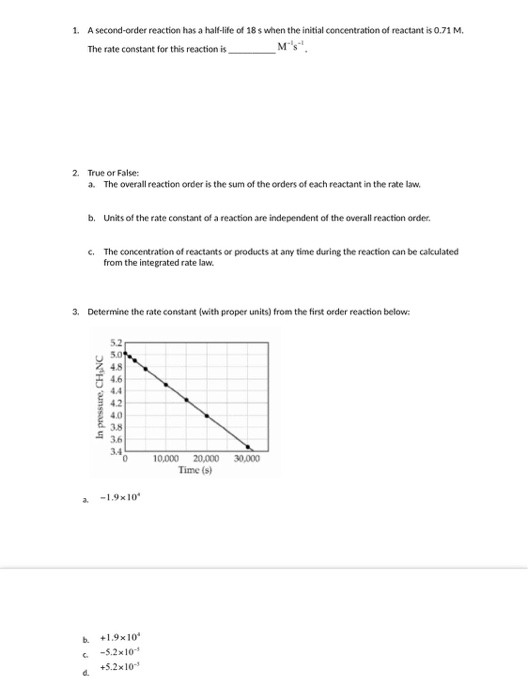Solved 1. A second-order reaction has a half-life of 18 s | Chegg.com