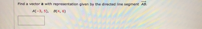 Solved Find a vector a with representation given by the | Chegg.com