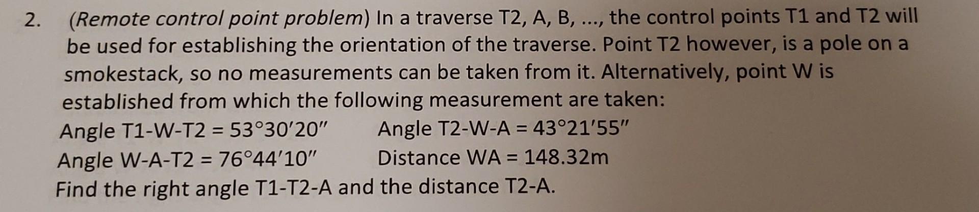 Solved 2. ) (Remote control point problem) In a traverse T2, | Chegg.com