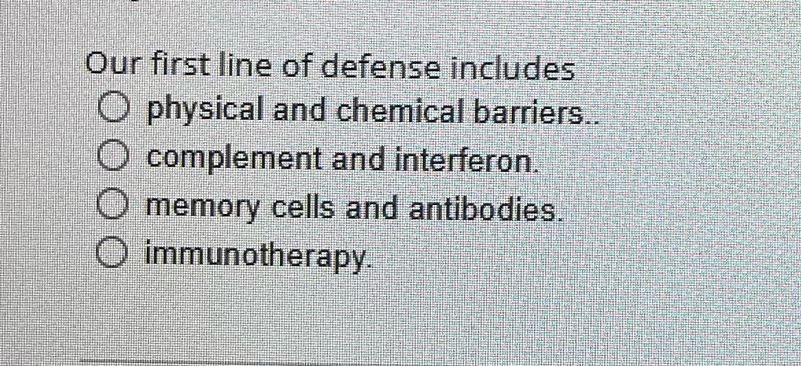 Solved Our first line of defense includes physical and | Chegg.com