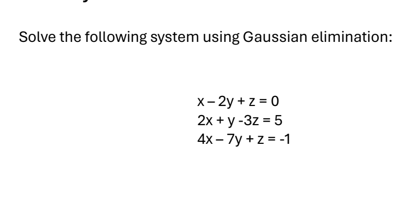 Solved Solve the following system using Gaussian | Chegg.com