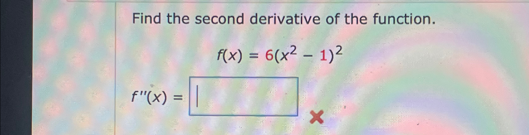 Solved Find the second derivative of the | Chegg.com