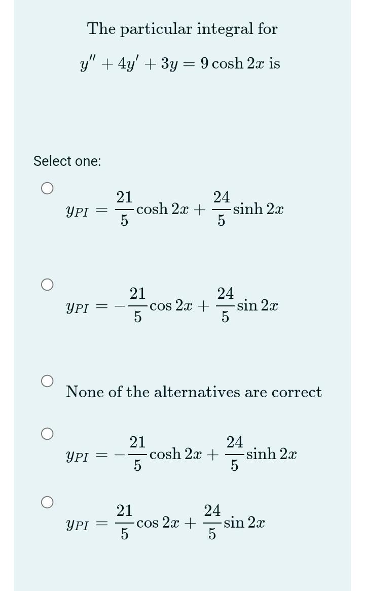 Solved The particular integral for y" + 4y' + 3y = 9 cosh 2x | Chegg.com
