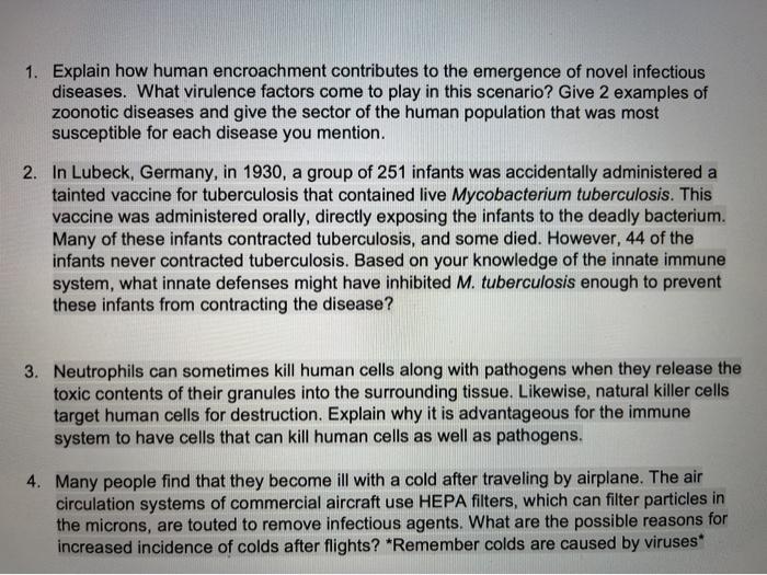 Solved 1. Explain how human encroachment contributes to the | Chegg.com