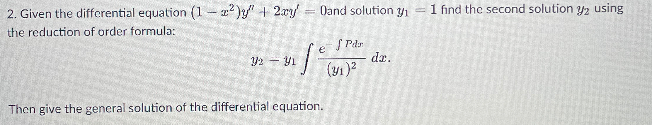 Solved Given the differential equation (1-x2)y''+2xy'=0 ﻿and | Chegg.com