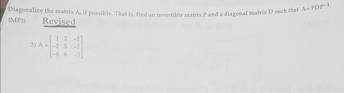 Solved Diagonalize the matrix A, if possible. That is, find | Chegg.com