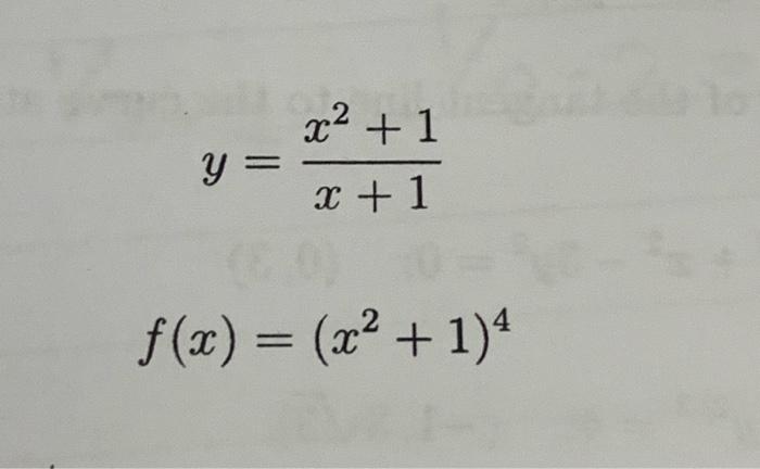 Solved y=x+1x2+1 f(x)=(x2+1)4 | Chegg.com