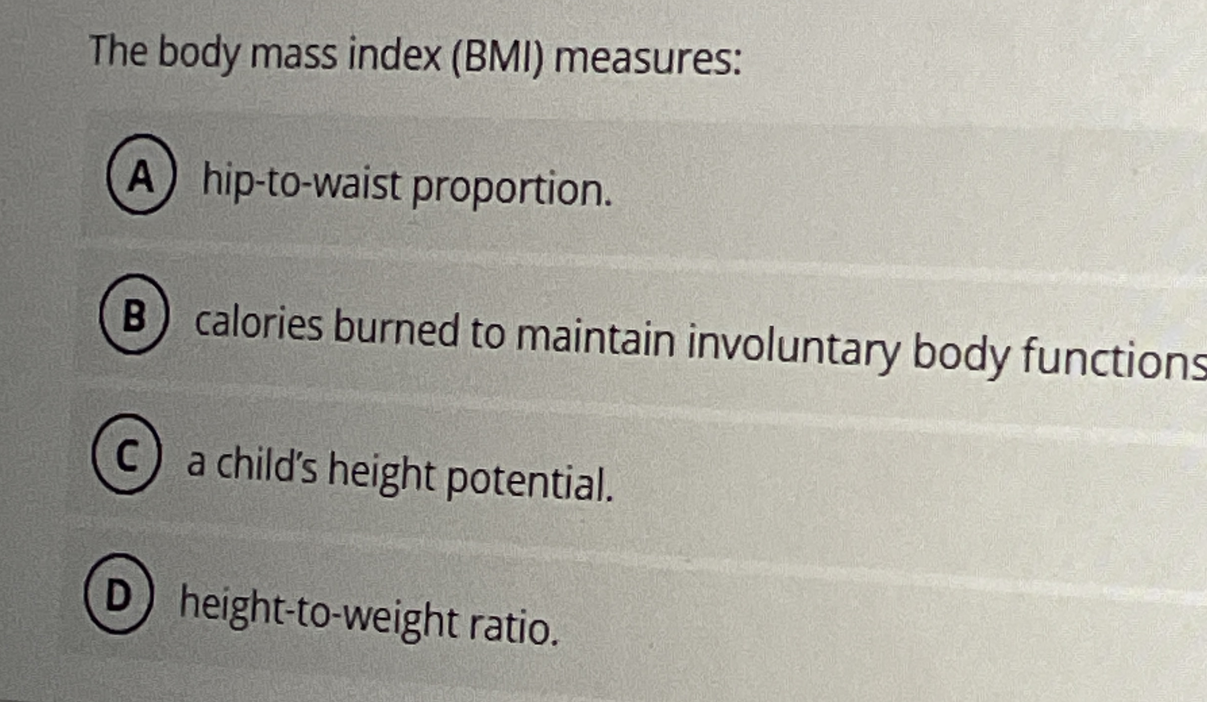 Solved The body mass index (BMI) ﻿measures:hip-to-waist | Chegg.com